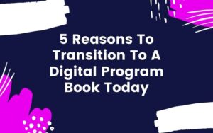 5 Reasons To Transition To A Digital Program Book Today - Audience ...